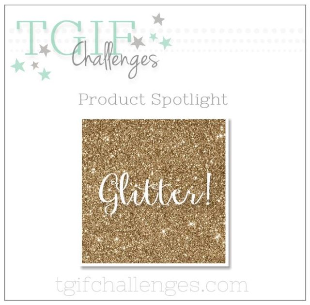 #TGIFC166 Product Spotlight - All That Glitters | Swimming In Stamps